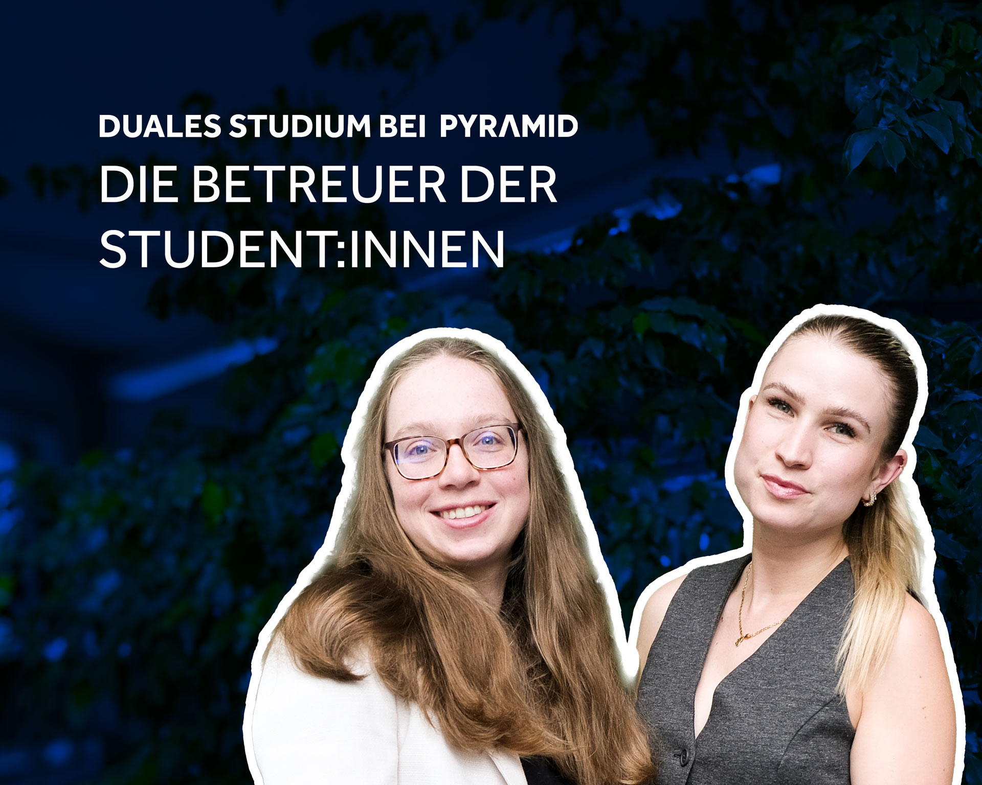 Studieren bei Pyramid - Interview mit Ann-Sophie & Viola » Karriere bei Pyramid Computer